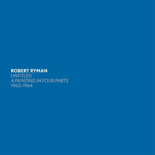 Robert Ryman: Untitled: A Painting in Four Parts, 1963–1964, 980 ...